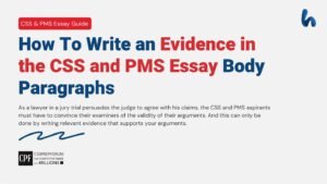 How To Write an Evidence in the CSS and PMS Essay Body Paragraphs