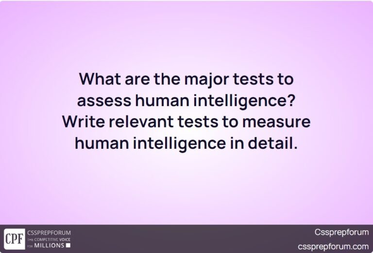 What are the major tests to assess human intelligence