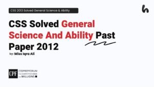 CSS Solved GSA | Pakistan's #1 Platforum for CSS exams