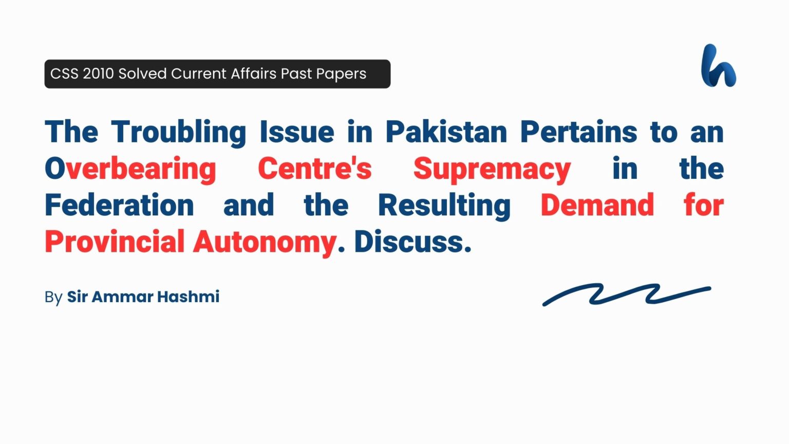 Centre's Supremacy and Demand for Provincial Autonomy