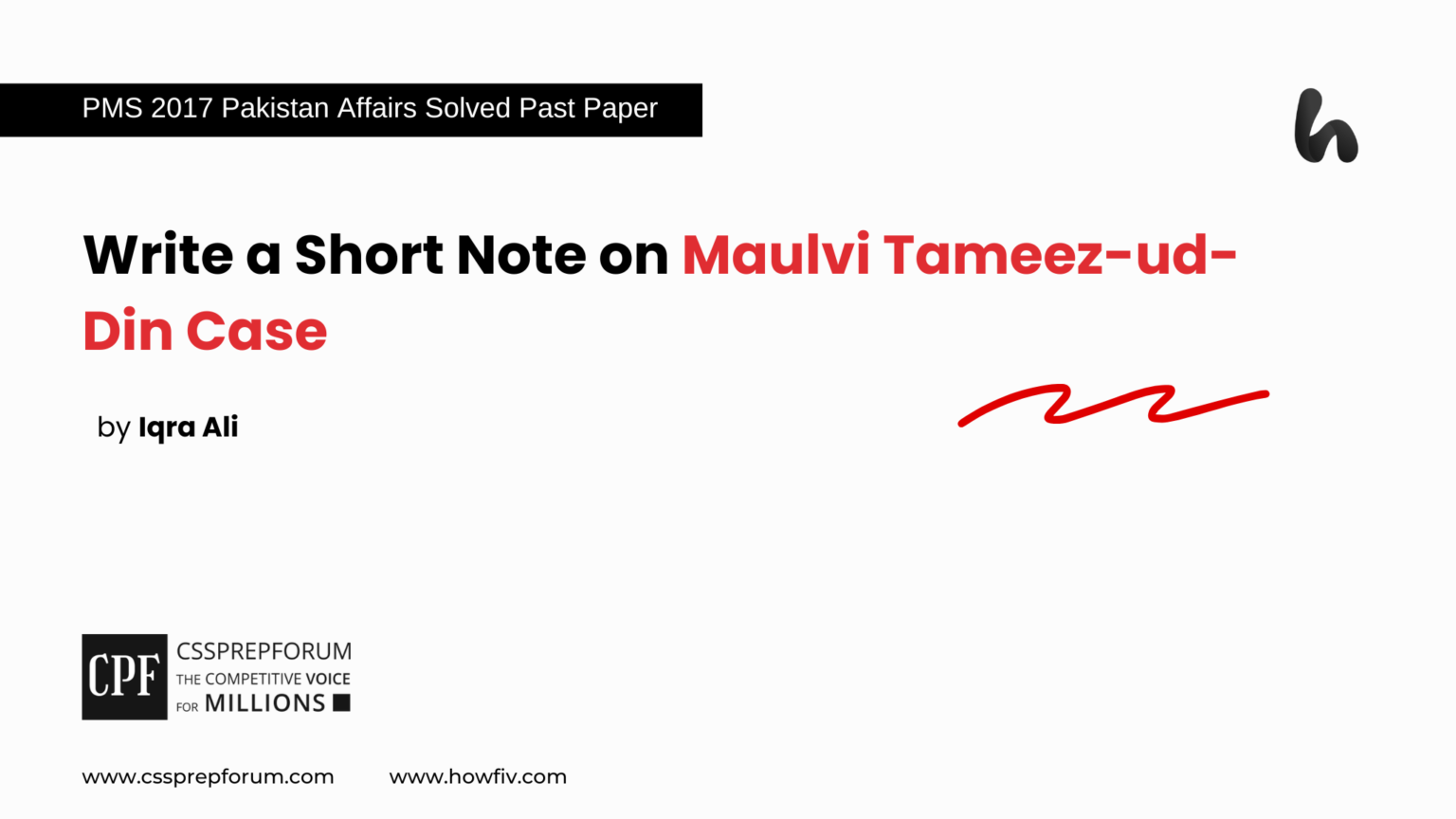 Write a Short Note on Maulvi Tameez-ud-Din Case - CPF